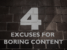 Four excuses for boring content that must stop NOW - Schaefer Marketing ...