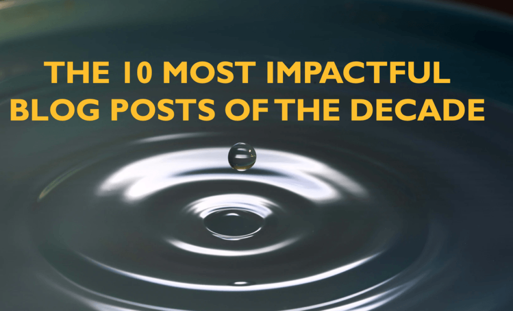 The 10 most impactful blog posts of the decade - Schaefer Marketing ...